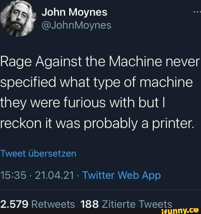 John Moynes Rage Against the Machine never specified what type of ...