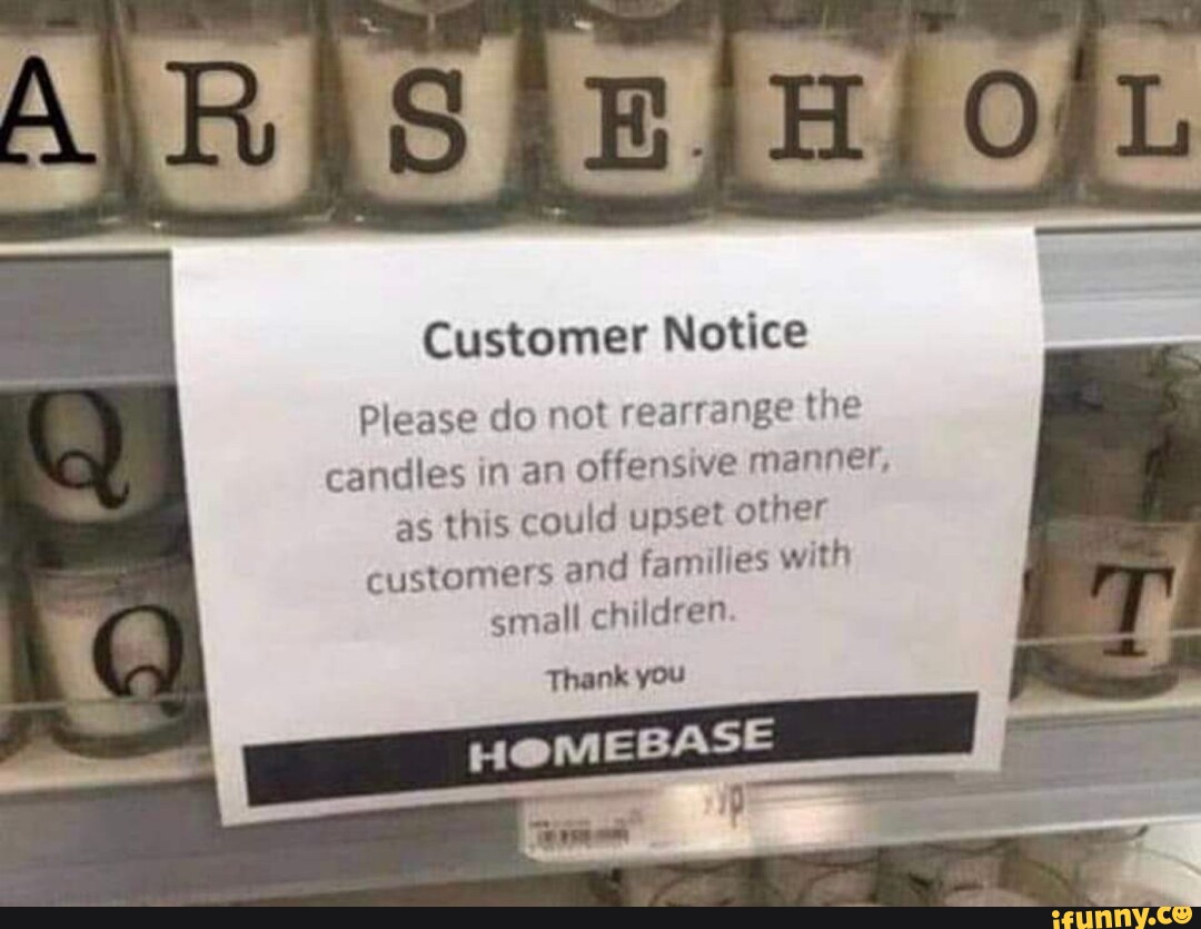AS Customer Notice Please do not rearrange the candles in an offensive ...