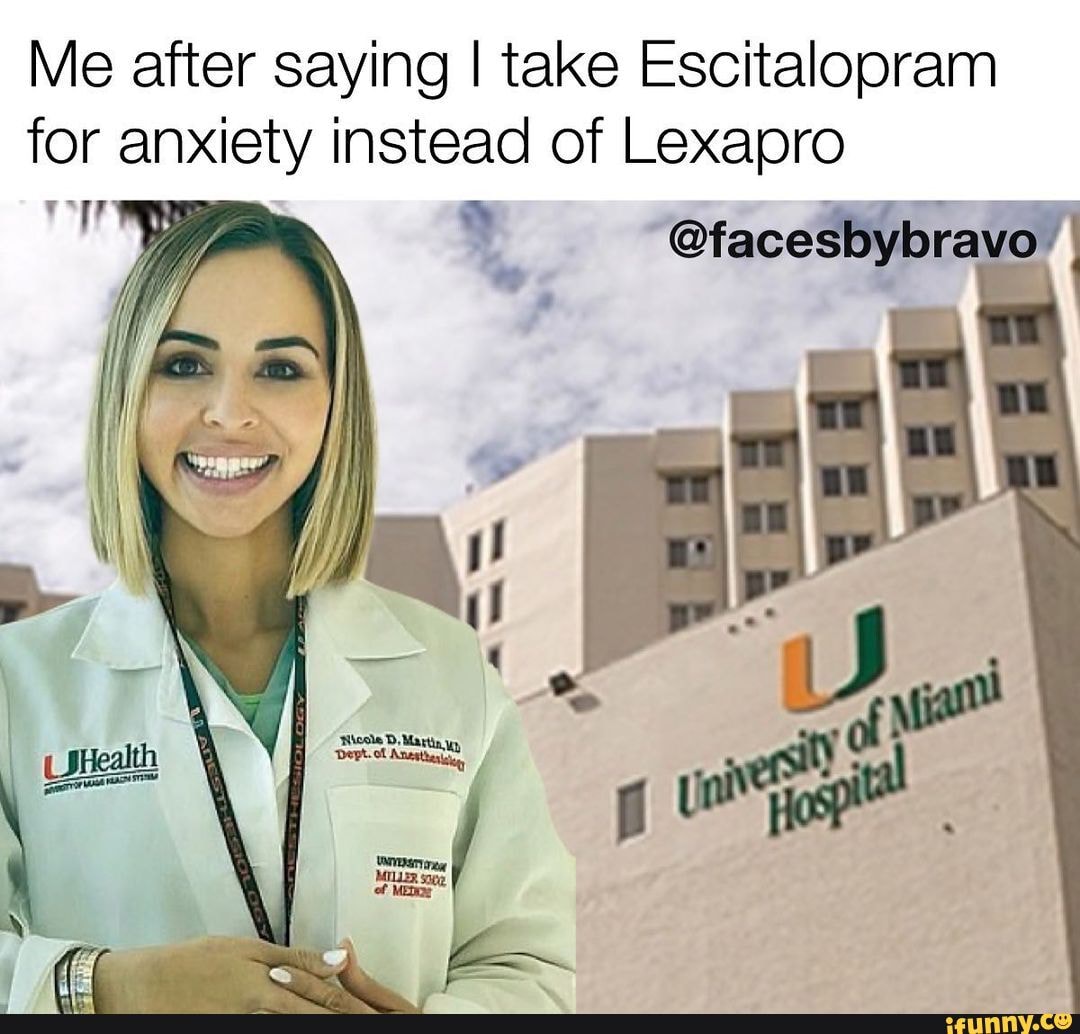 Escitalopram memes. Best Collection of funny Escitalopram pictures on ...