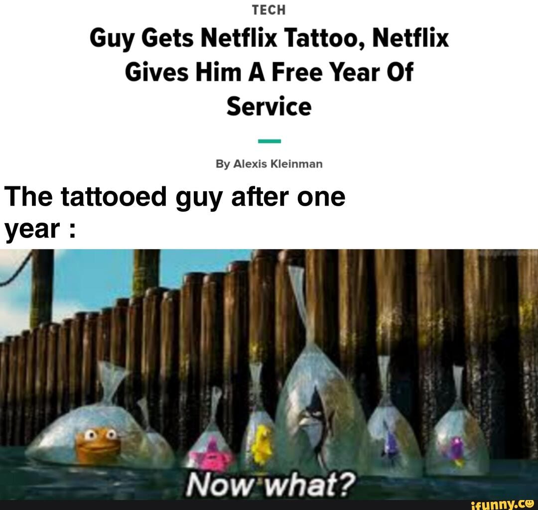 TECH Guy Gets Netflix Tattoo, Netflix Gives Him A Free Year Of Service ...