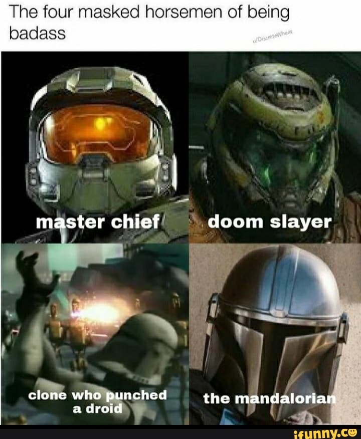 The four masked horsemen of being badass master chief doom slayer clone ...