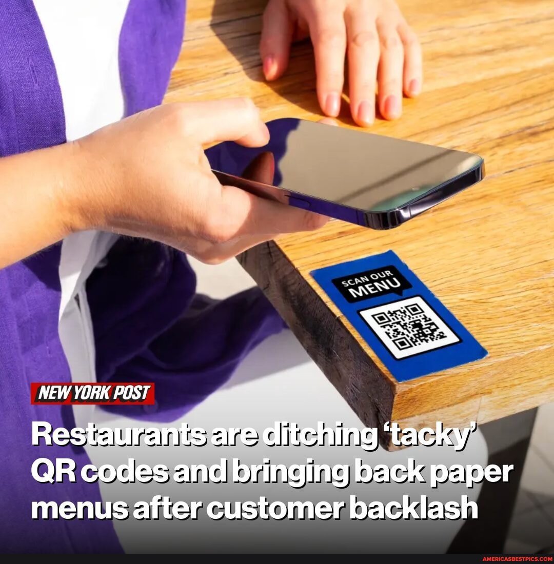Restaurant patrons have had their fill of menu QR codes Its like ...