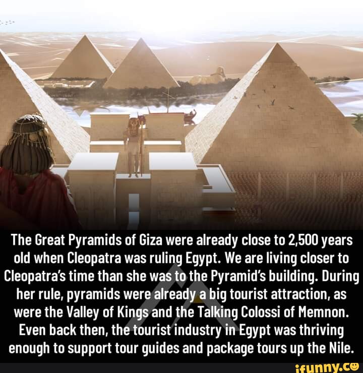 The Great Pyramids of Giza were already close to 2,500 years old when ...