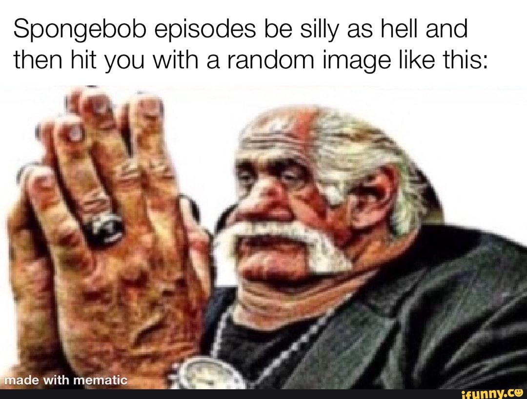 Spongebob episodes be silly as hell and then hit you with a random ...