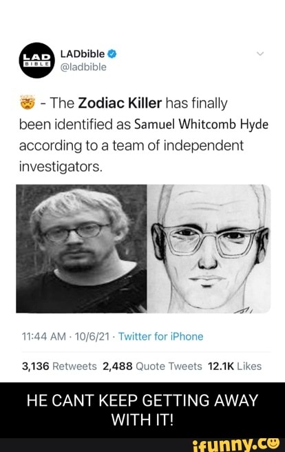 He cant keep getting away with it - LADbible ladbible - The Zodiac Killer has finally been ...