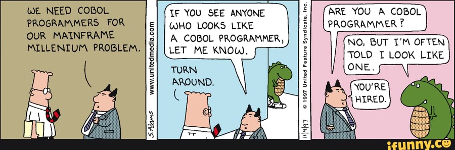 We Need Cobol Programmers For Our Mainframe Mellentum Problem If You See Anyone Who Looks Like