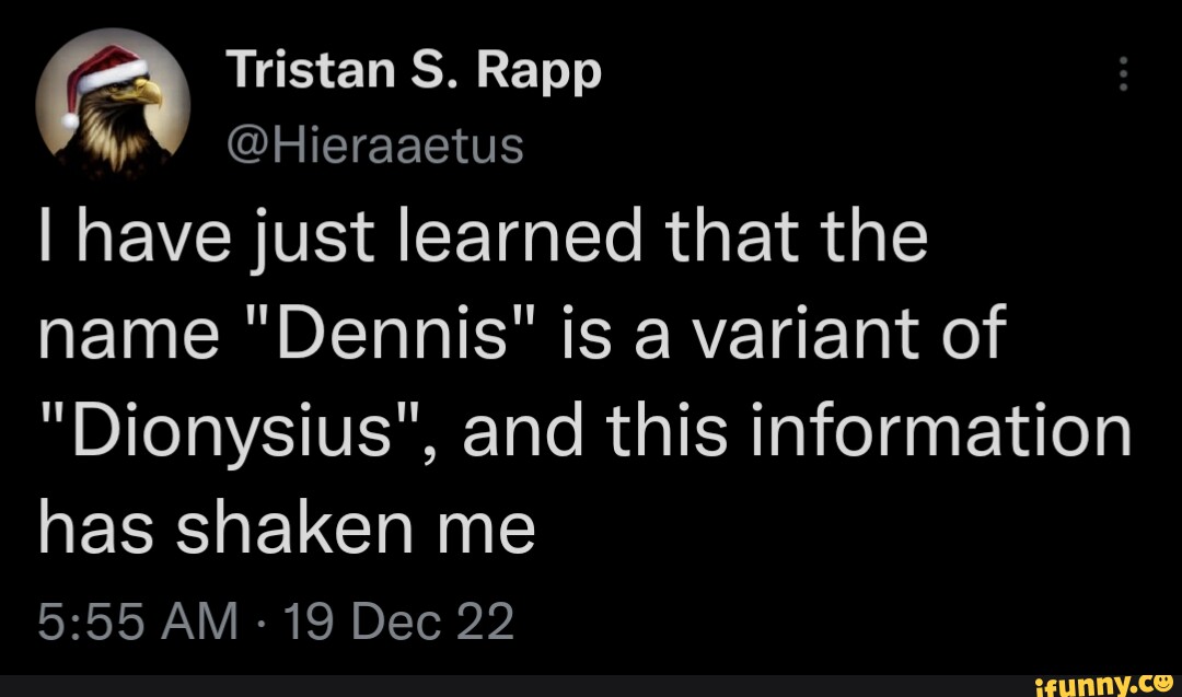 Dionysius memes. Best Collection of funny Dionysius pictures on iFunny