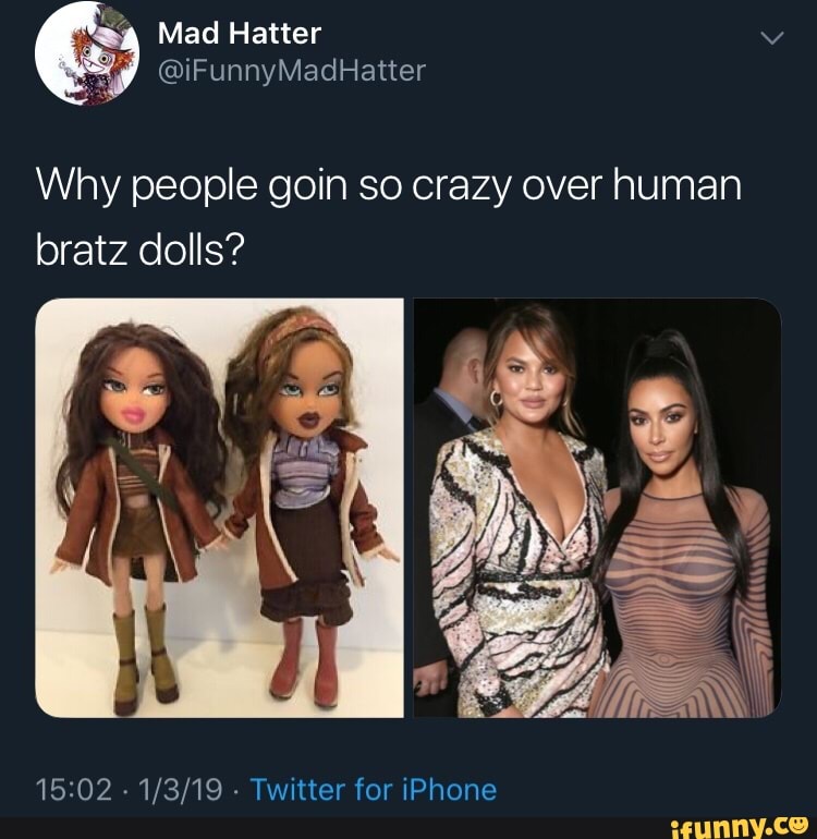 Bratzdoll memes. Best Collection of funny Bratzdoll pictures on iFunny