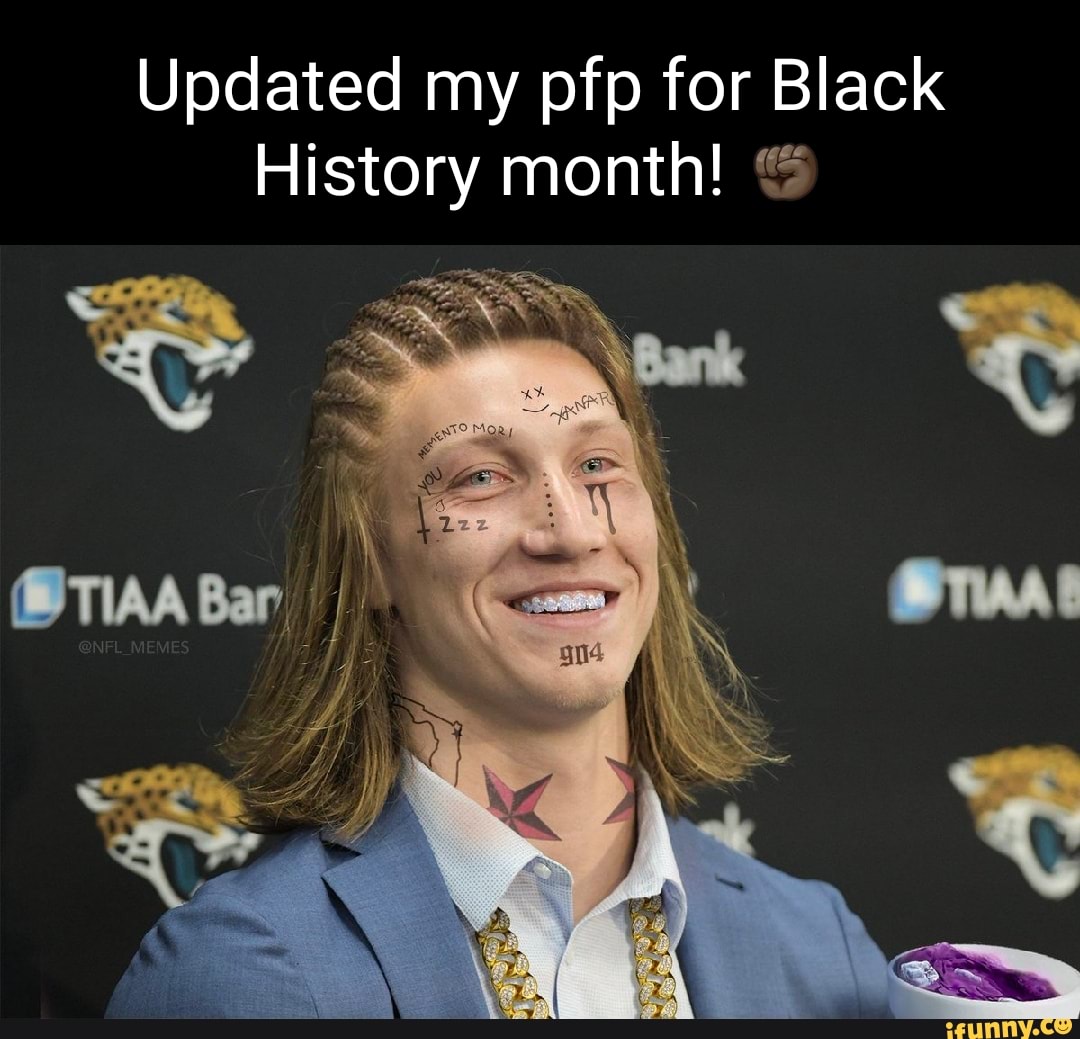 Updated my pfp for Black History month! - iFunny