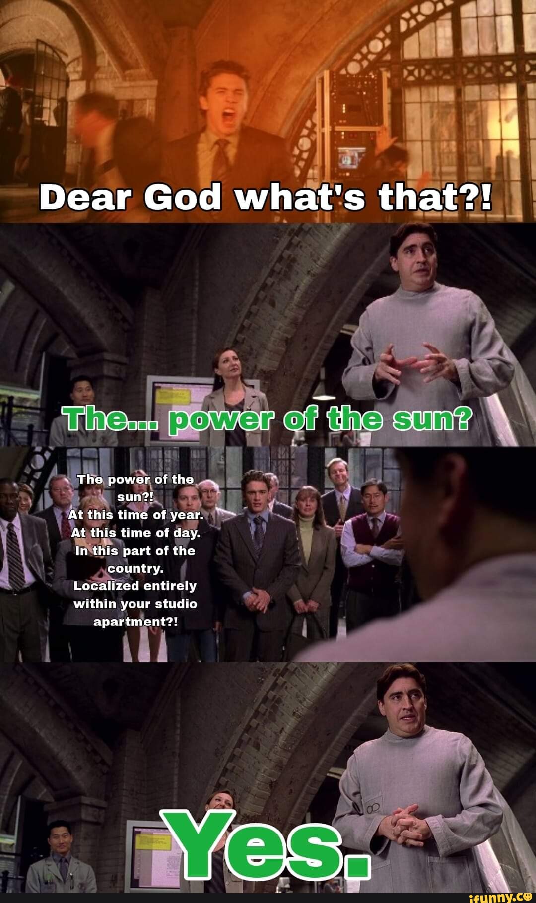 Dear God what's that?! ry The power of the sun?! I At this time of year ...