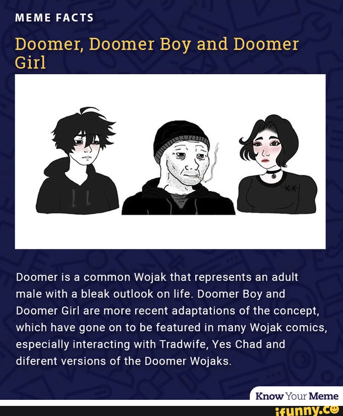 Memefacts - MEME FACTS Girl Doomer, Doomer Boy and Doomer Doomer is a ...