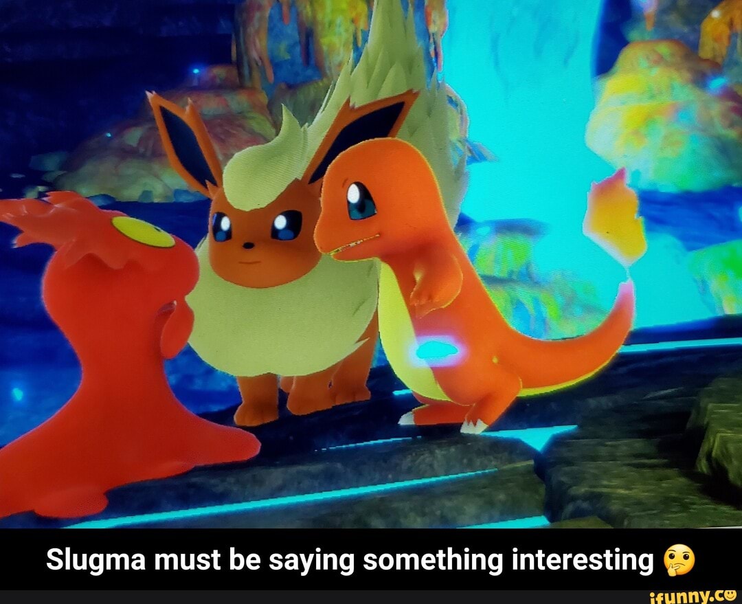 Slugma memes. Best Collection of funny Slugma pictures on iFunny