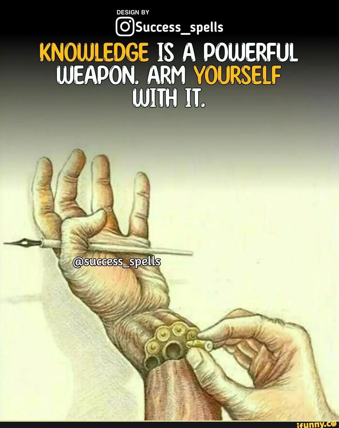 DESIGN BY spells KNOWLEDGE IS A POWERFUL WEAPON. ARM YOURSELF WITH IT ...