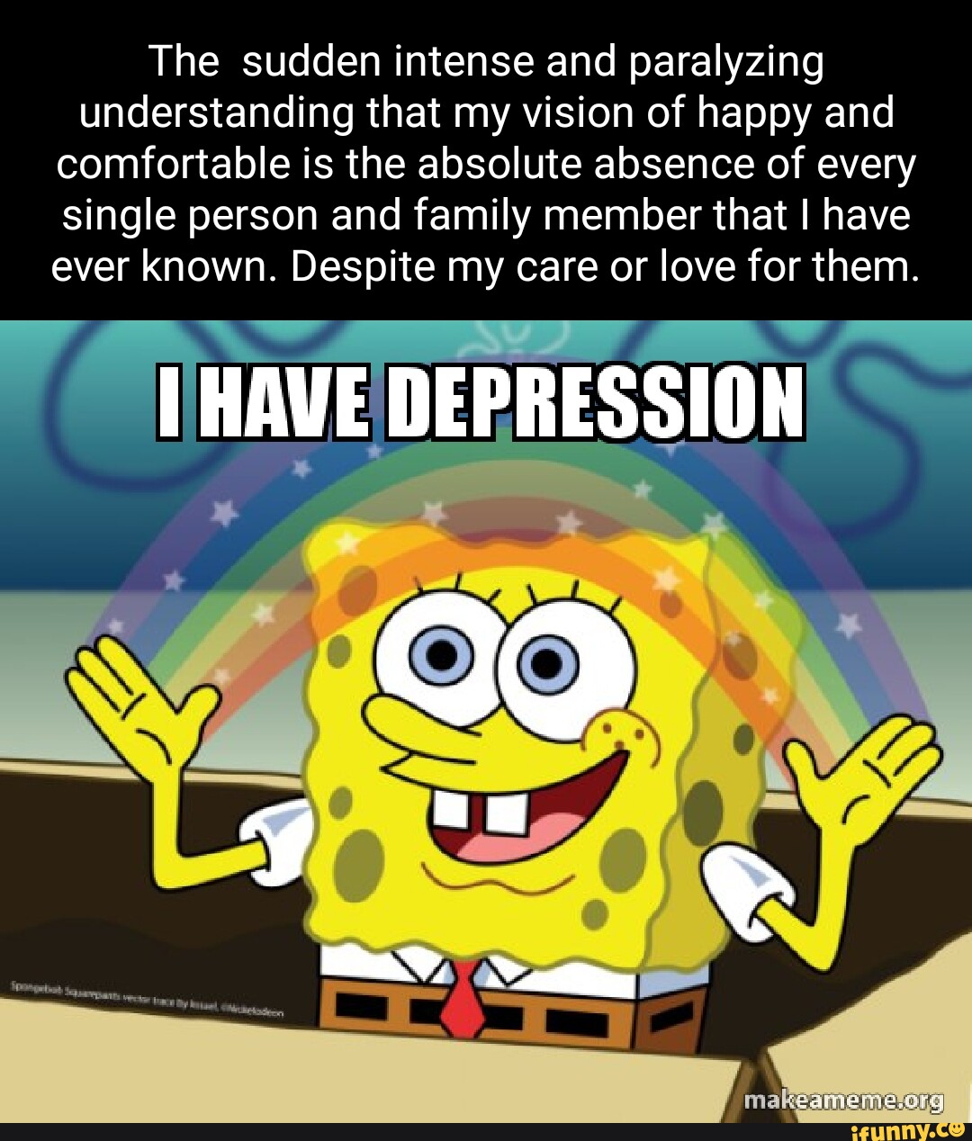 The sudden intense and paralyzing understanding that my vision of happy ...