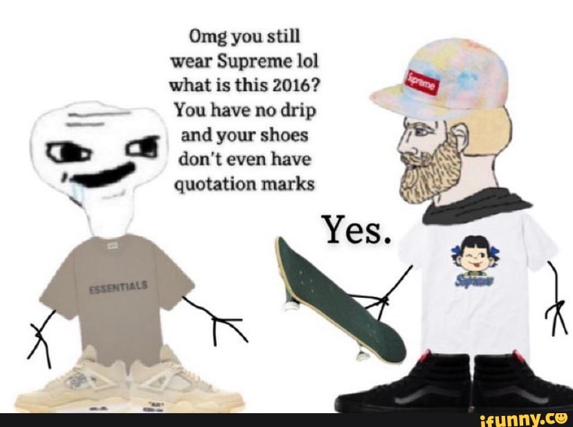 Hypebeast memes. Best Collection of funny Hypebeast pictures on iFunny