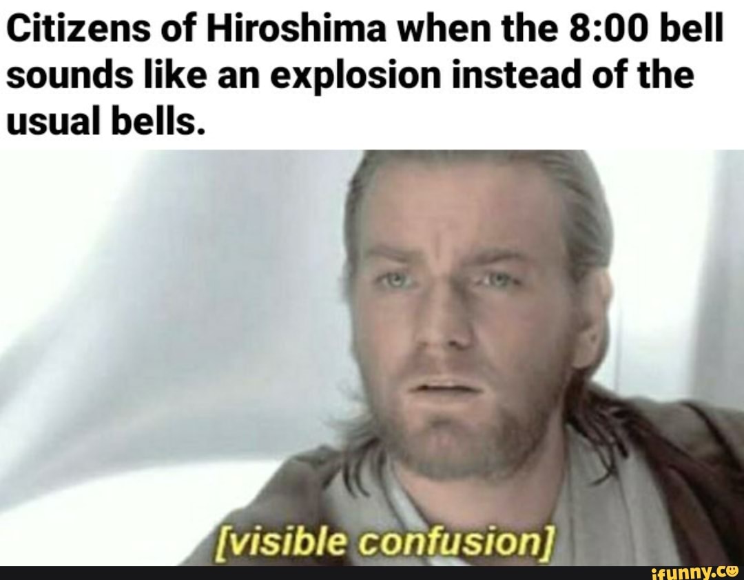 Citizens of Hiroshima when the bell sounds like an explosion instead of ...