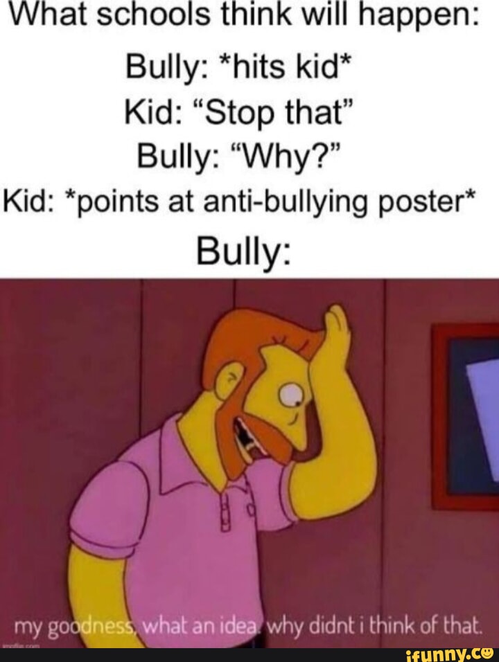Bullying memes. Best Collection of funny Bullying pictures on iFunny
