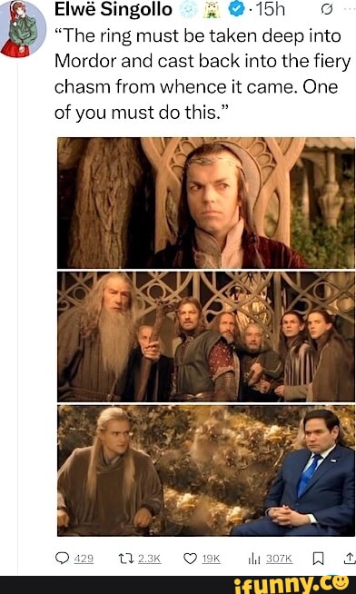 Elwe Singollo "The ring must be taken deep into Mordor and cast back ...