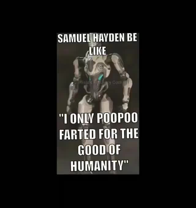 Samuel Hayden that hooded dude that gooped up doom guy isn’t he ...