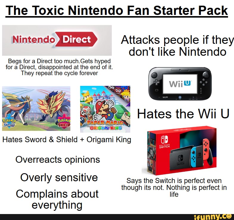 The Toxic Nintendo Fan Starter Pack Nintendo Attacks people if they don ...
