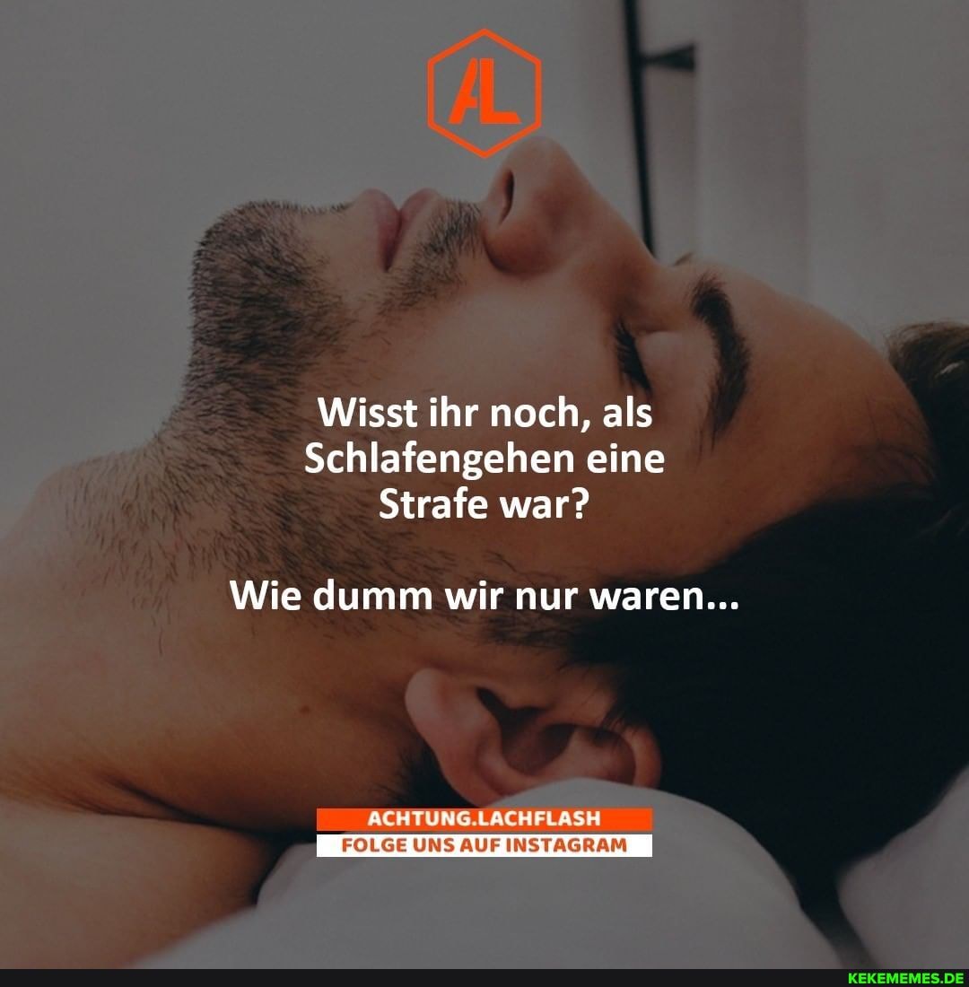 Wisst ihr noch, als Schlarengehen eine Strafe war? Wie dumm wir nur ...