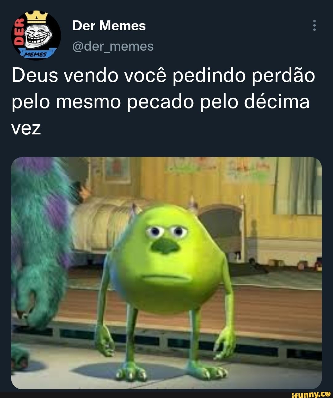 Co Der Memes (der memes Deus vendo você pedindo perdão pelo mesmo ...