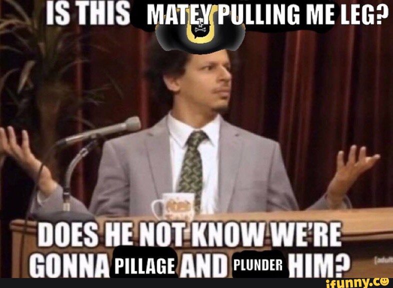 Pillage memes. Best Collection of funny Pillage pictures on iFunny