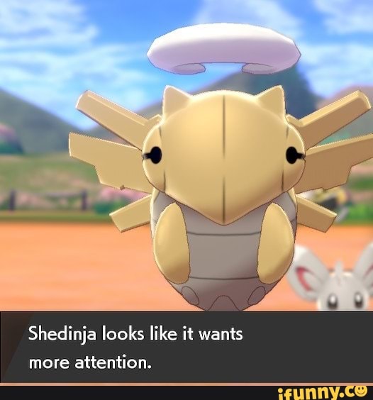 Shedinja looks like it wants more attention. - iFunny