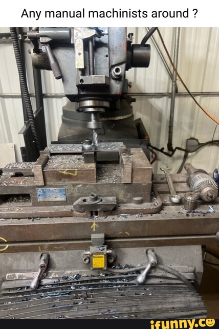 Machinists memes. Best Collection of funny Machinists pictures on iFunny