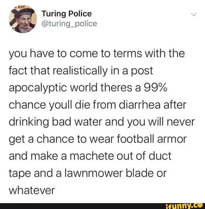Turing Police y @turing_police you have to come to terms with the fact ...