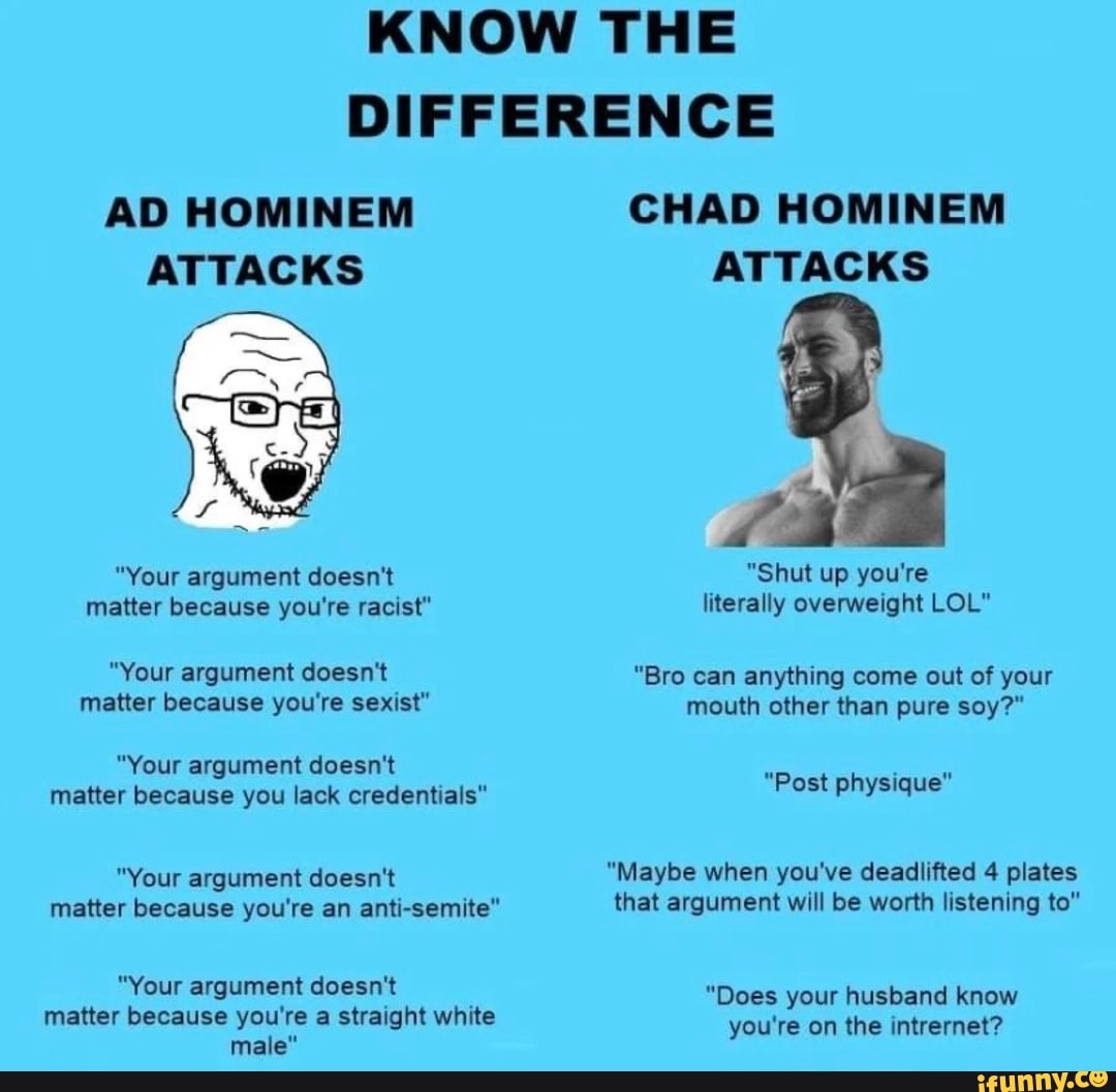 Know The Difference Ad Hominem Attacks Your Argument Doesnt Matter Because Youre Racist 