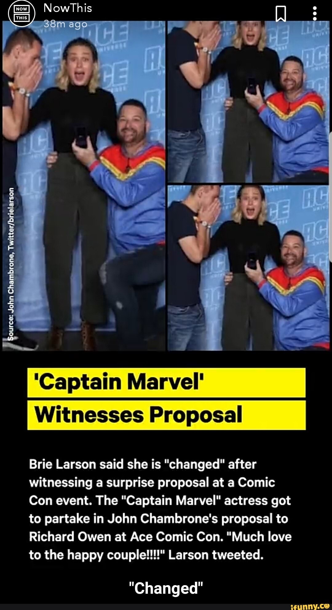 'Captain Marvel' Witnesses Proposal Brie Larson said she is "changed ...