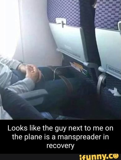 Manspreader memes. Best Collection of funny Manspreader pictures on iFunny