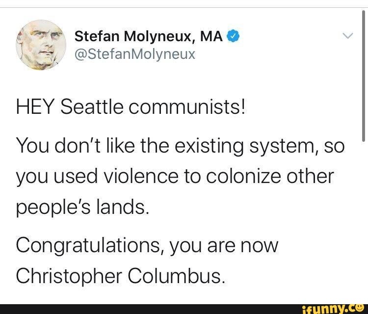 =e Stefan Molyneux, MA Y HEY Seattle communists! You don't like the ...