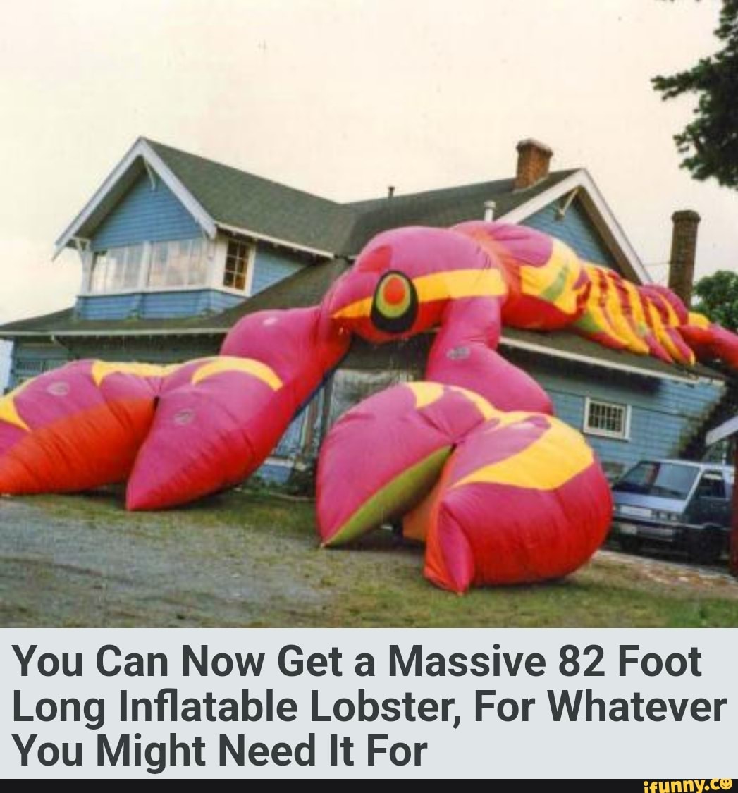 You Can Now Get a Massive 82 Foot Long Inflatable Lobster, For Whatever ...