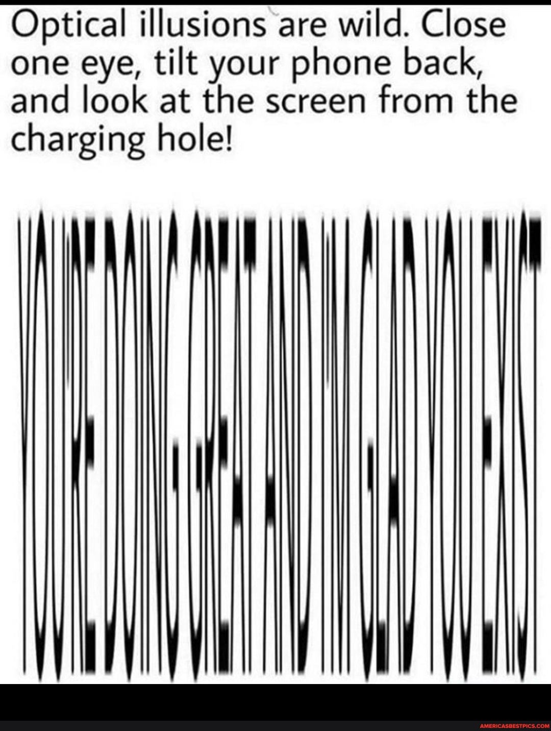 Optical illusions are wild. Close one eye, tilt your phone back, and ...