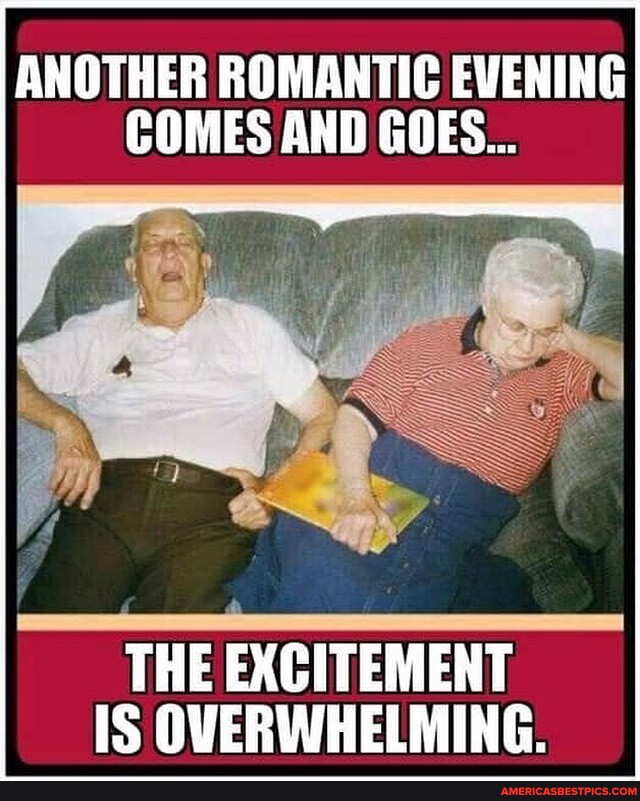 N/A - ANOTHER ROMANTIC EVENING COMES AND GOES... THE EXCITEMENT IS ...