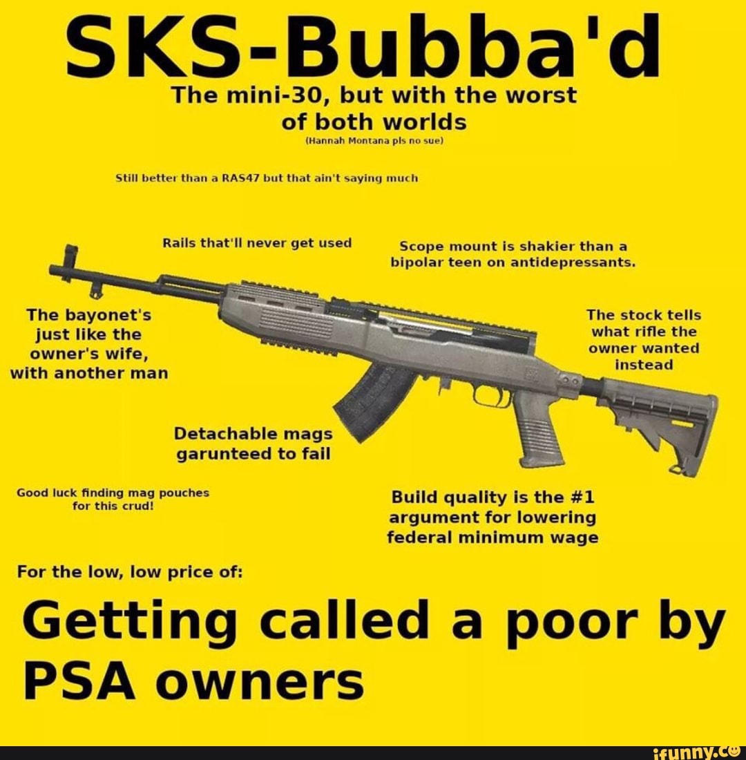 SKS-Bubba'd The mini-30, but with the worst of both worlds what rifle ...