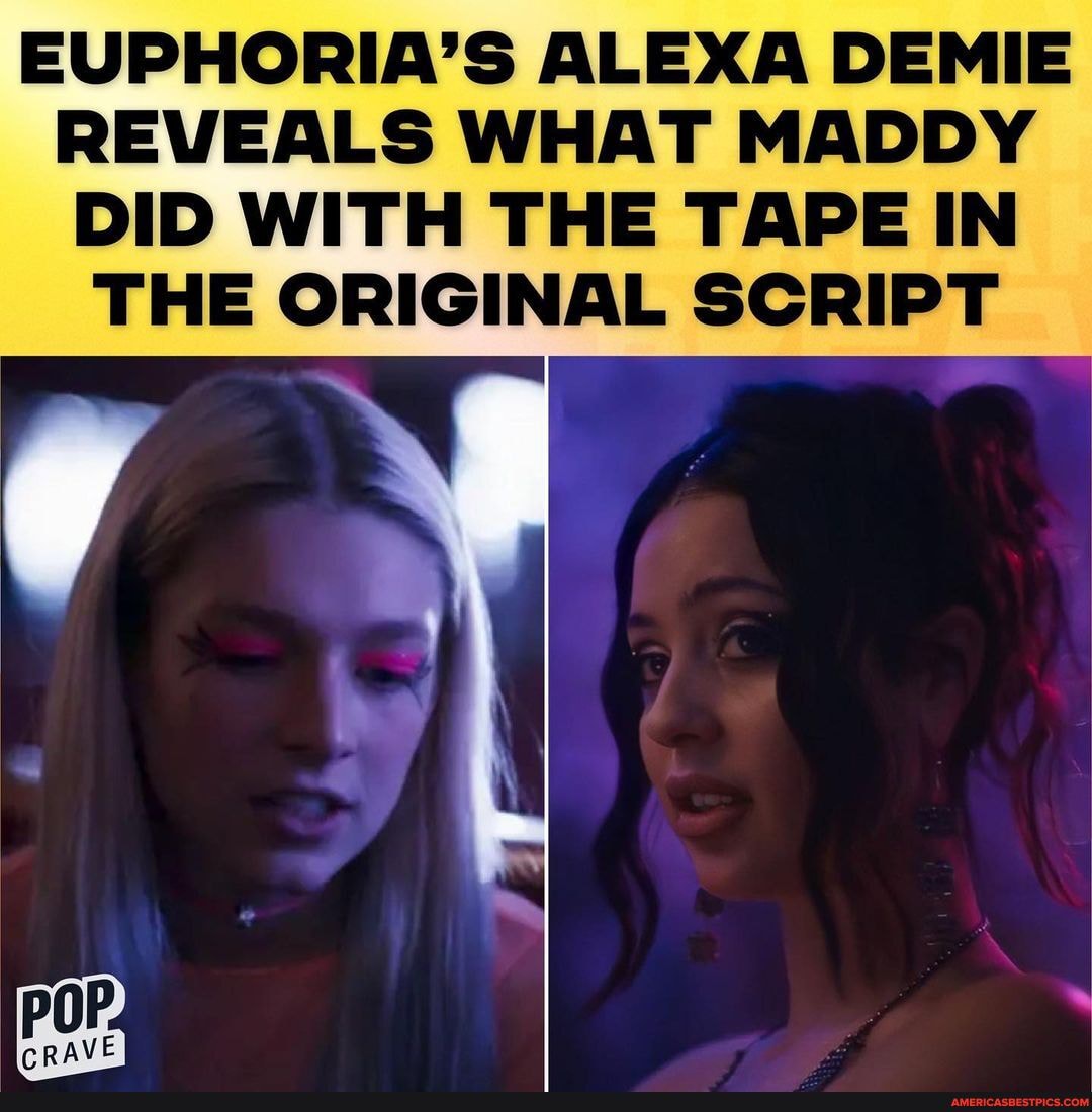 EUPHORIA'S ALEXA DE REVEALS WHAT MADDY DID WITH THE TAPE IN THE ...