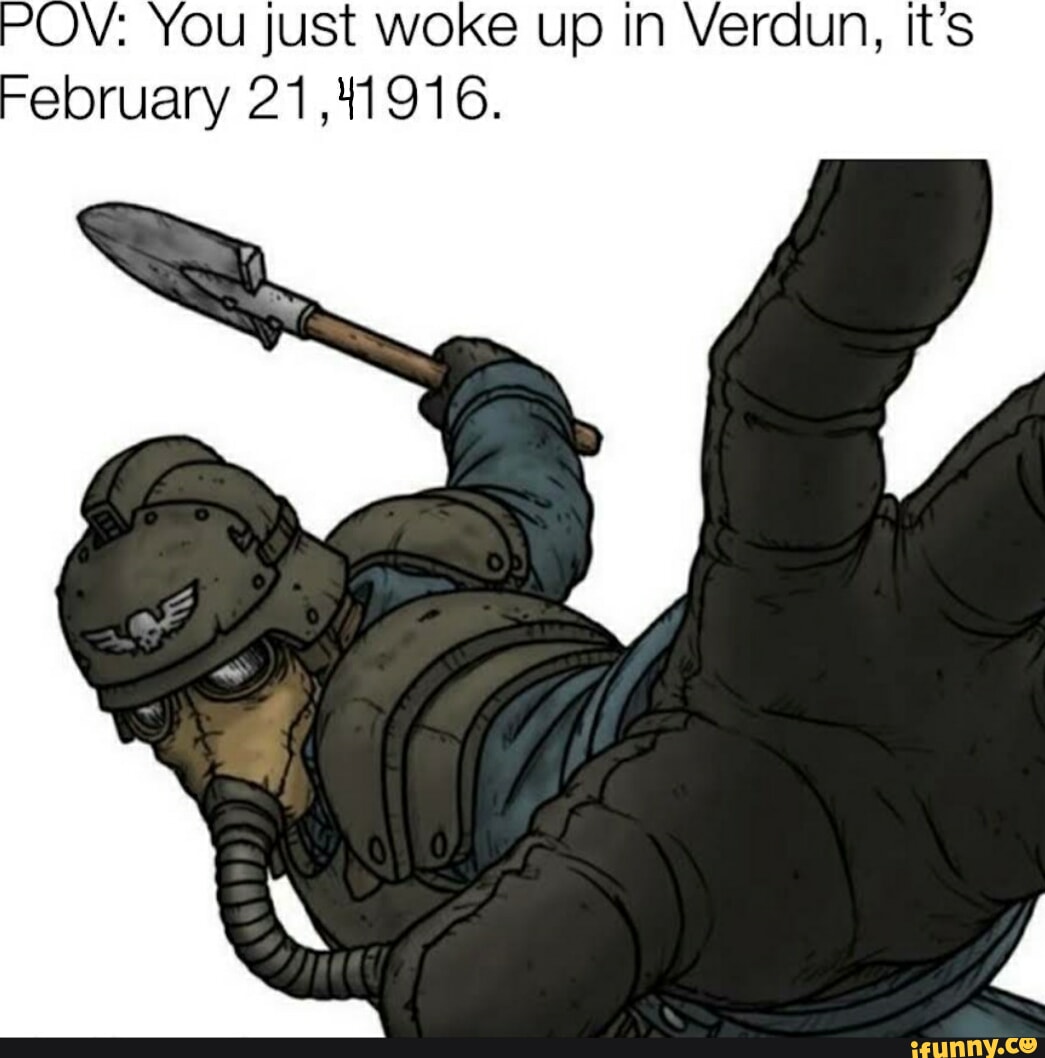 Verdun memes. Best Collection of funny Verdun pictures on iFunny