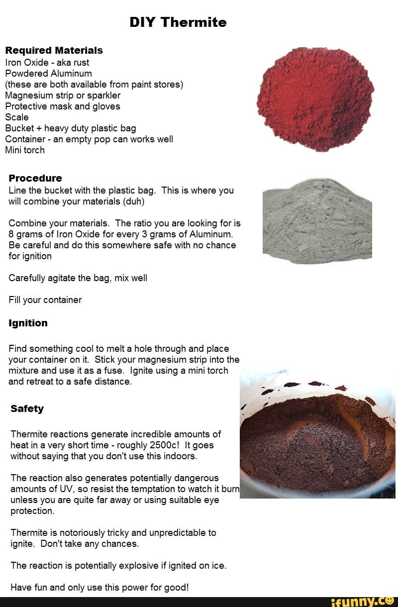 DIY Thermite Required Materials Iron Oxide - aka rust Powdered Aluminum ...