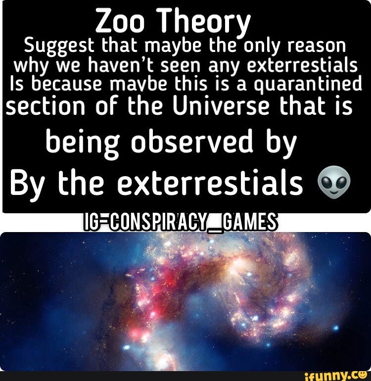 Zoo Theory Suggest that maybe the only reason why we haven't seen any ...