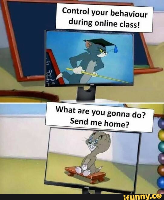 Control your behaviour during online class! What are you gonna do? Send ...