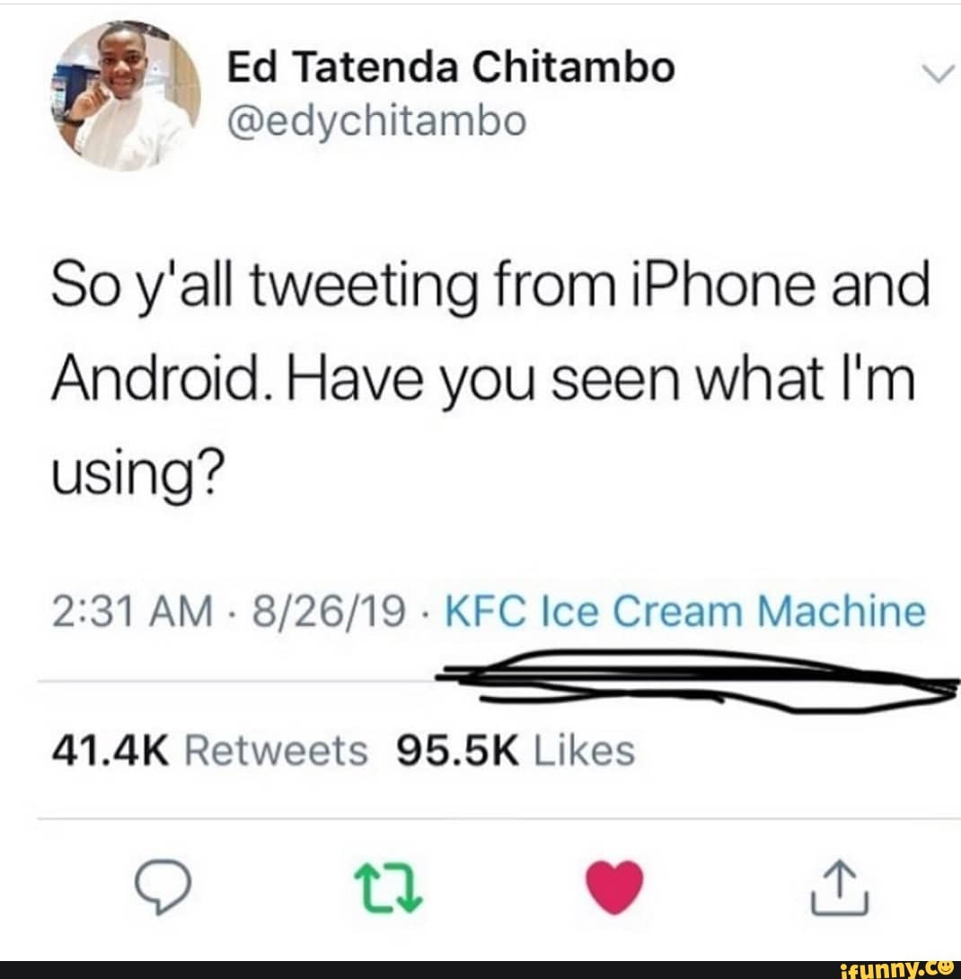 So y'all tweeting from iPhone and Android. Have you seen what I'm using ...