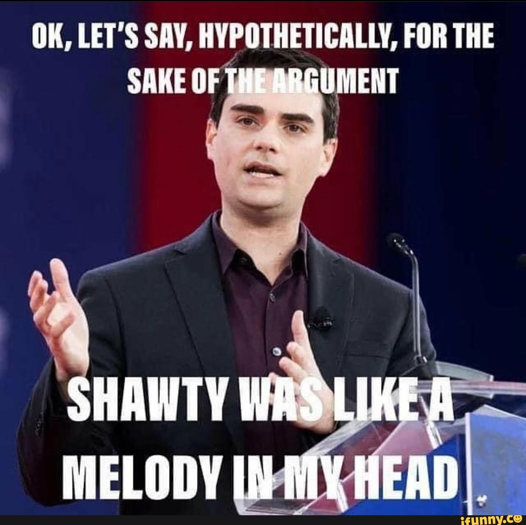 OM, LET'S SAY, HYPOTHETICALLY, FOR THE I - iFunny