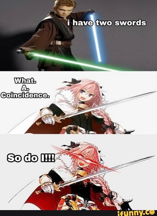 ‘i have two swords - iFunny