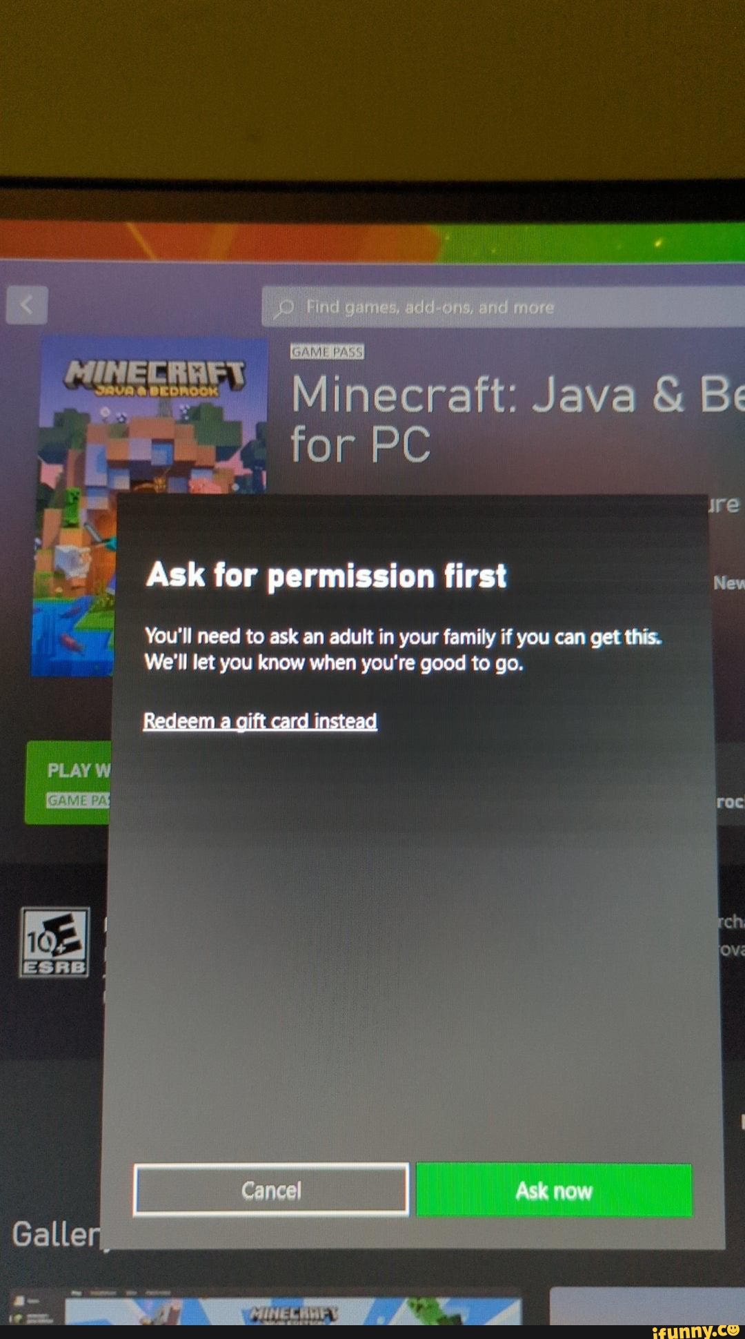 Minecraft: Java Be Ask for permission first You need to ask an adult in ...