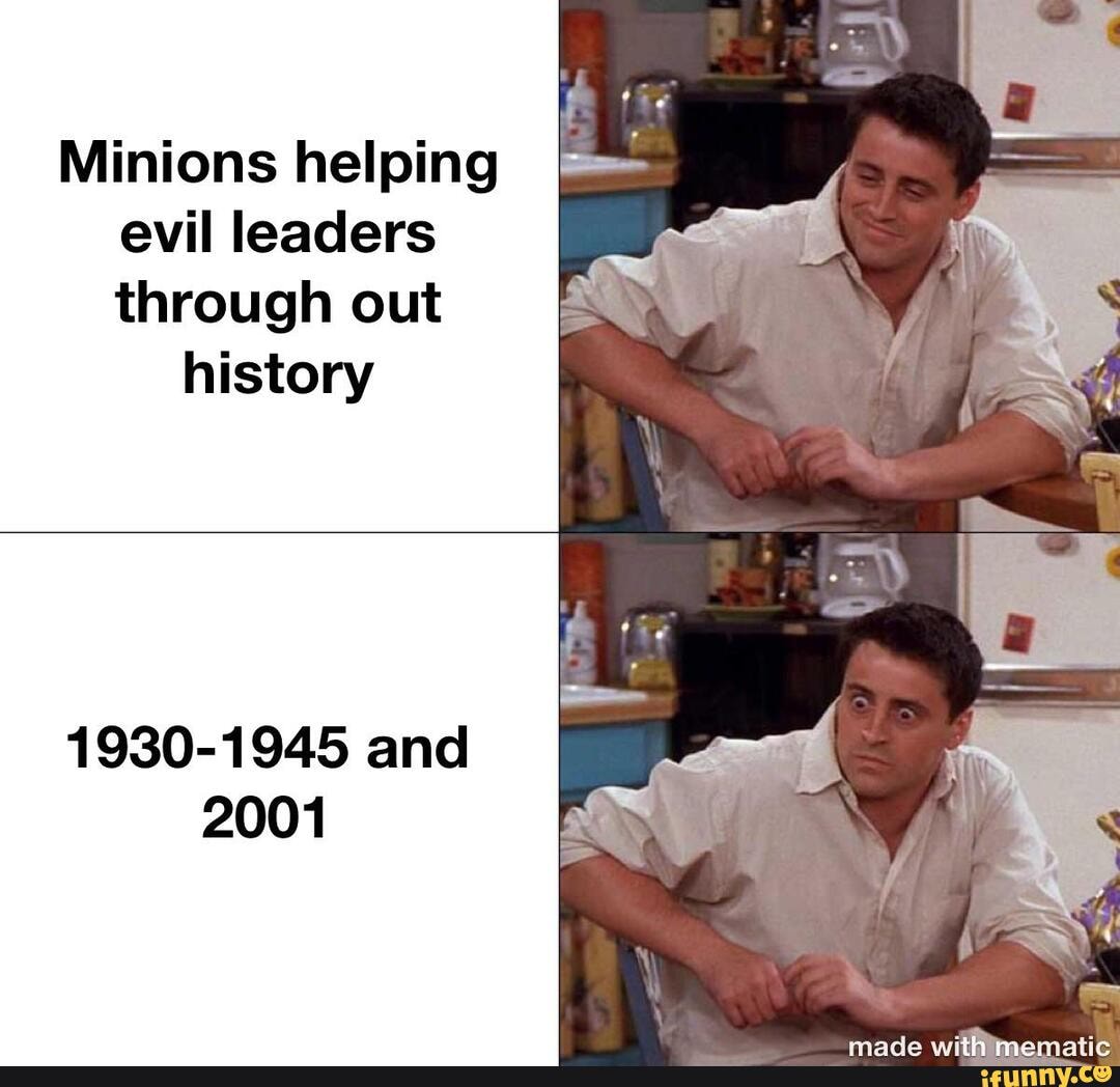 Minions helping evil leaders through out history 1930-1945 and 2001 ...