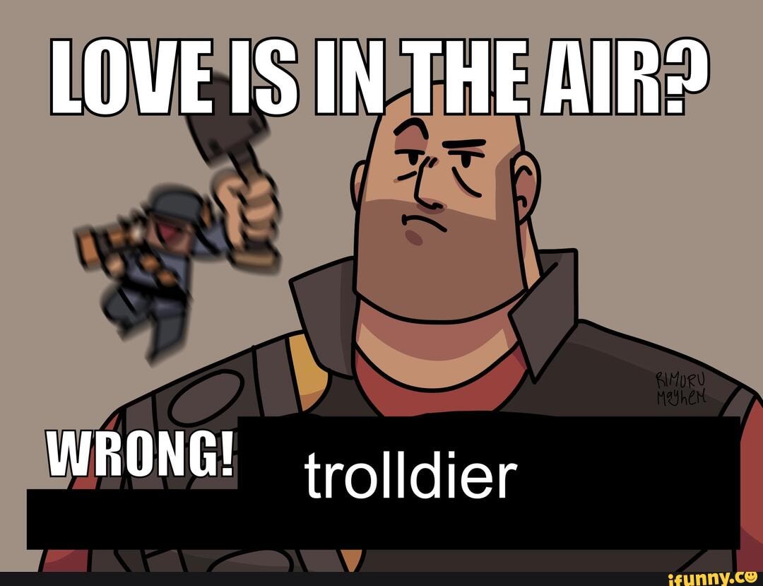 Trolldier memes. Best Collection of funny Trolldier pictures on iFunny