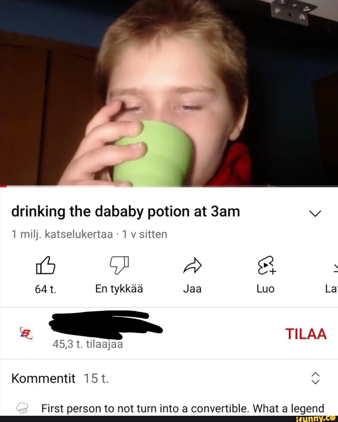 Drinking the dababy potion at Sam milj. katselukertaa sitten 64 t. En tykkda Jaa Luo La TILAA ...